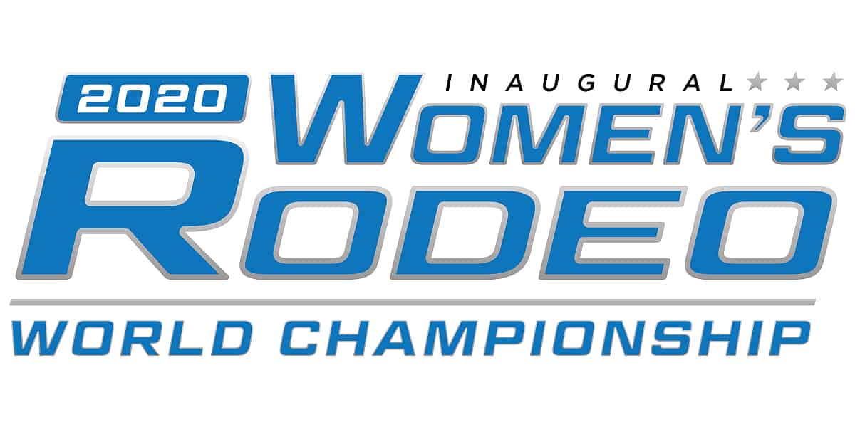 The 2020 Inaugural Women's Rodeo World Championship - COWGIRL Magazine